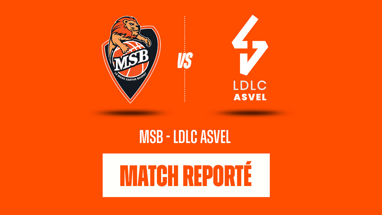 MSB.FR - Urgent : Report Du Match Msb/Asvel Au Mardi 4 Avril 2023